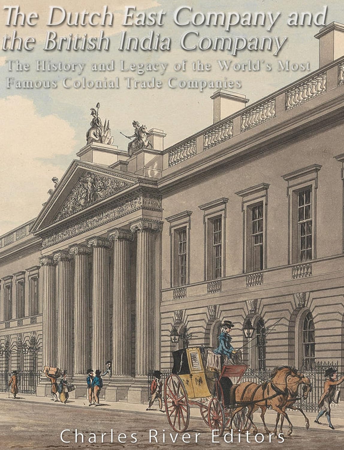 Amazon.com: The Dutch East India Company and British East India Company ...