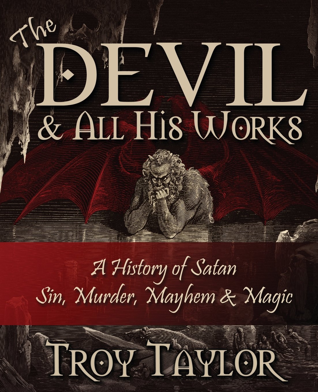 Amazon.com: Devil and All His Works: 9781892523808: Taylor, Troy: Books