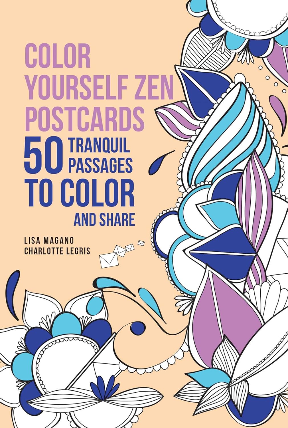 Color Yourself Zen Postcards: 50 Tranquil Passages to Color and Share ...