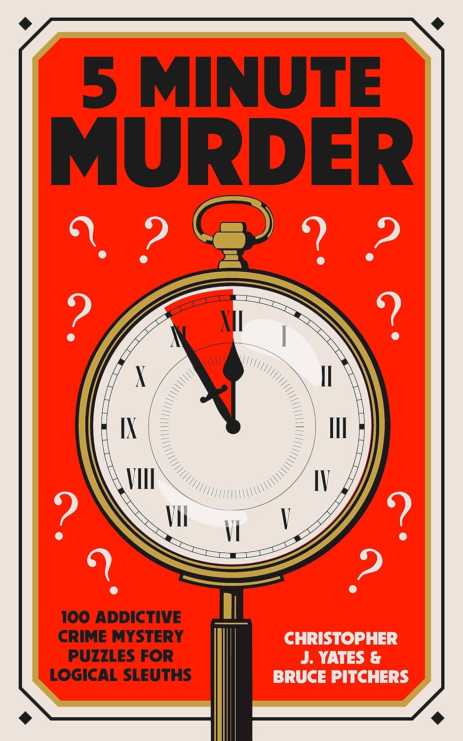 5 Minute Murder: 100 addictive crime mystery puzzles for logical ...