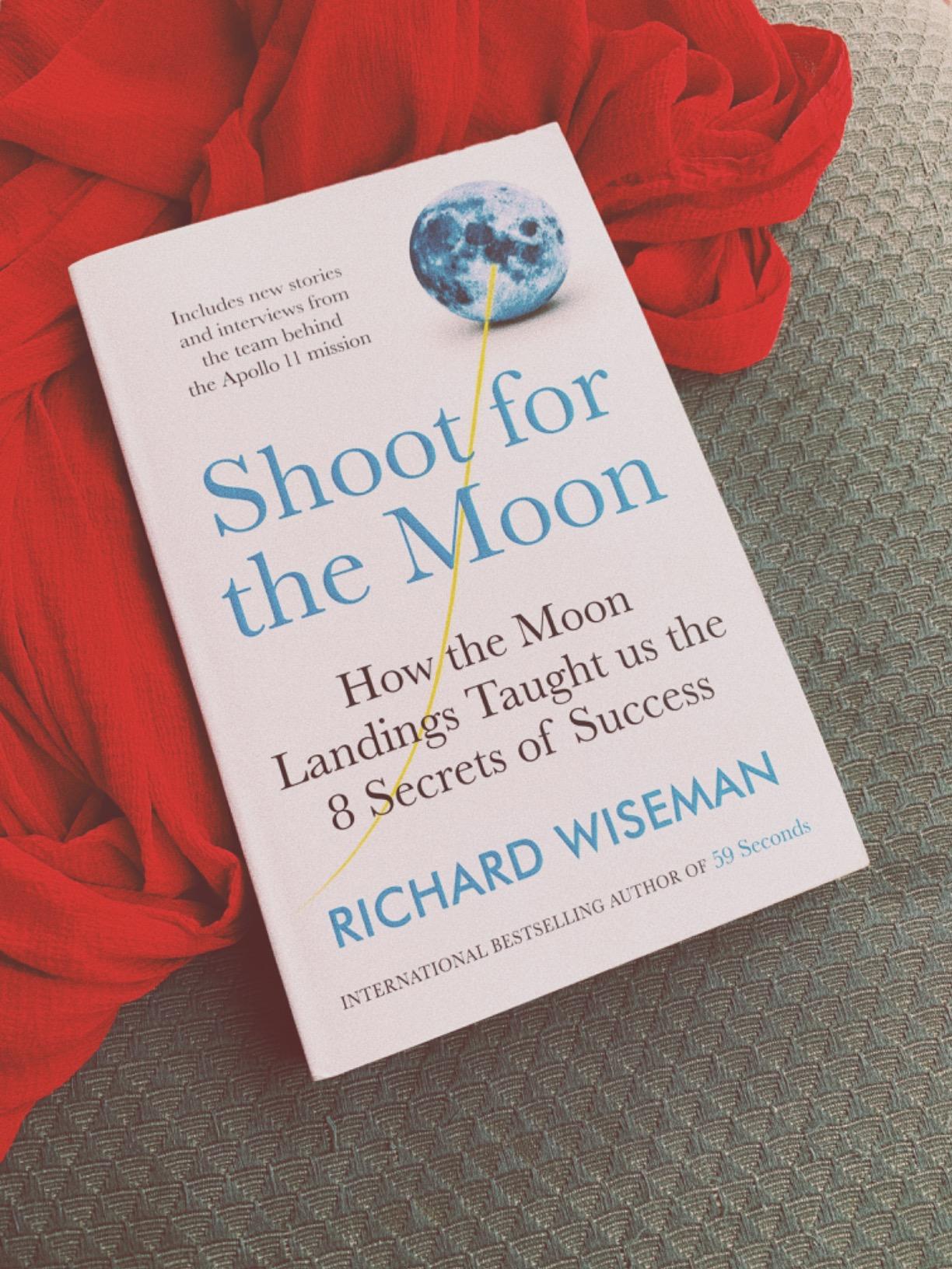 SHOOT FOR THE MOON: How the Moon Landings Taught us the 8 Secrets of ...