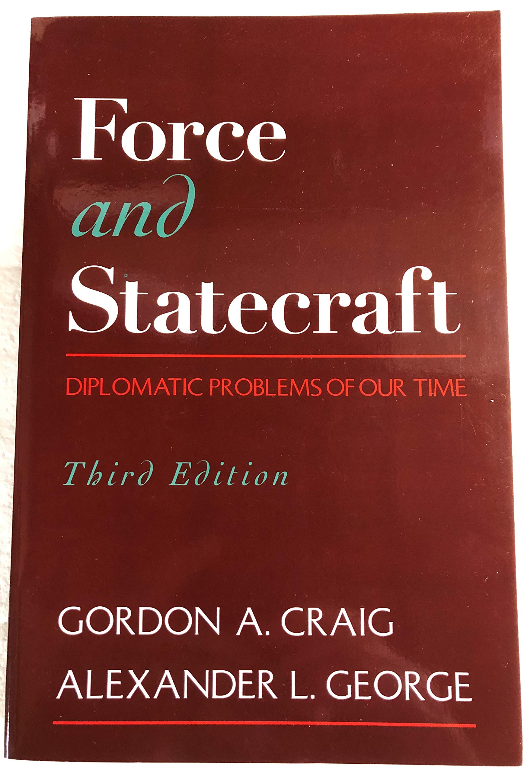 Amazon.com: Force and Statecraft: Diplomatic Problems of Our Time ...