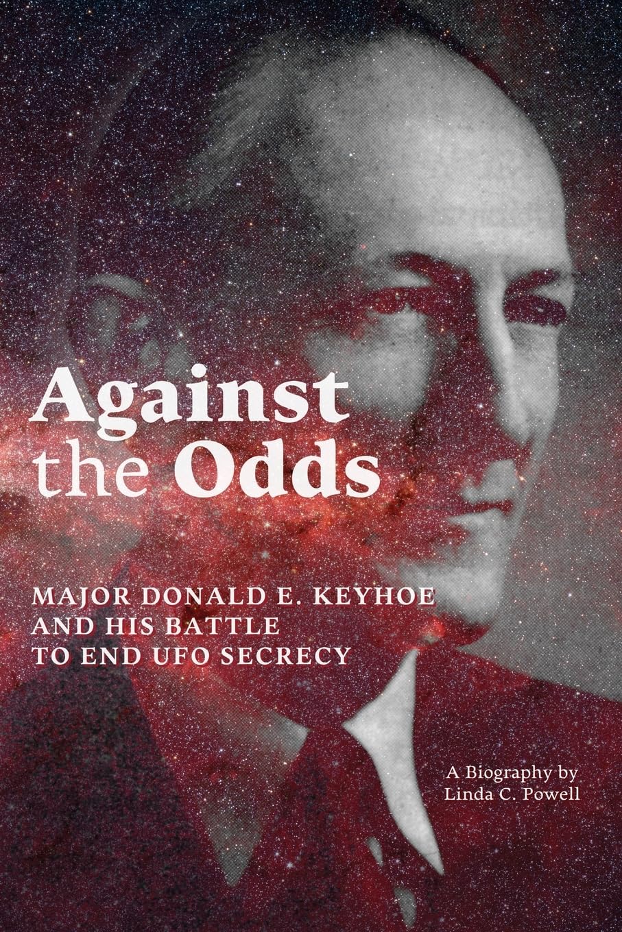 Amazon.com: Against the Odds: Major Donald E. Keyhoe and His Battle to ...