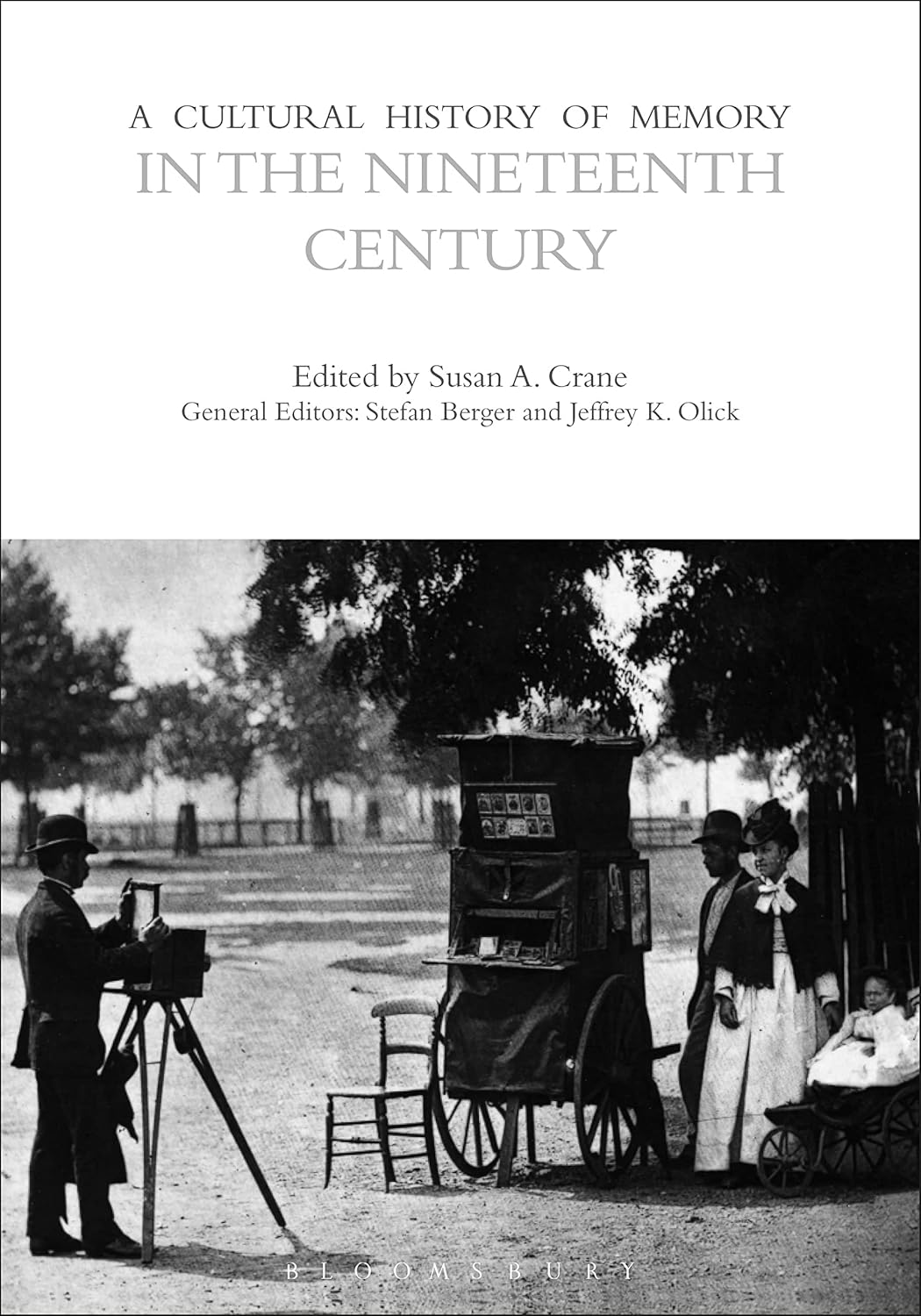 A Cultural History of Memory in the Nineteenth Century (The Cultural ...