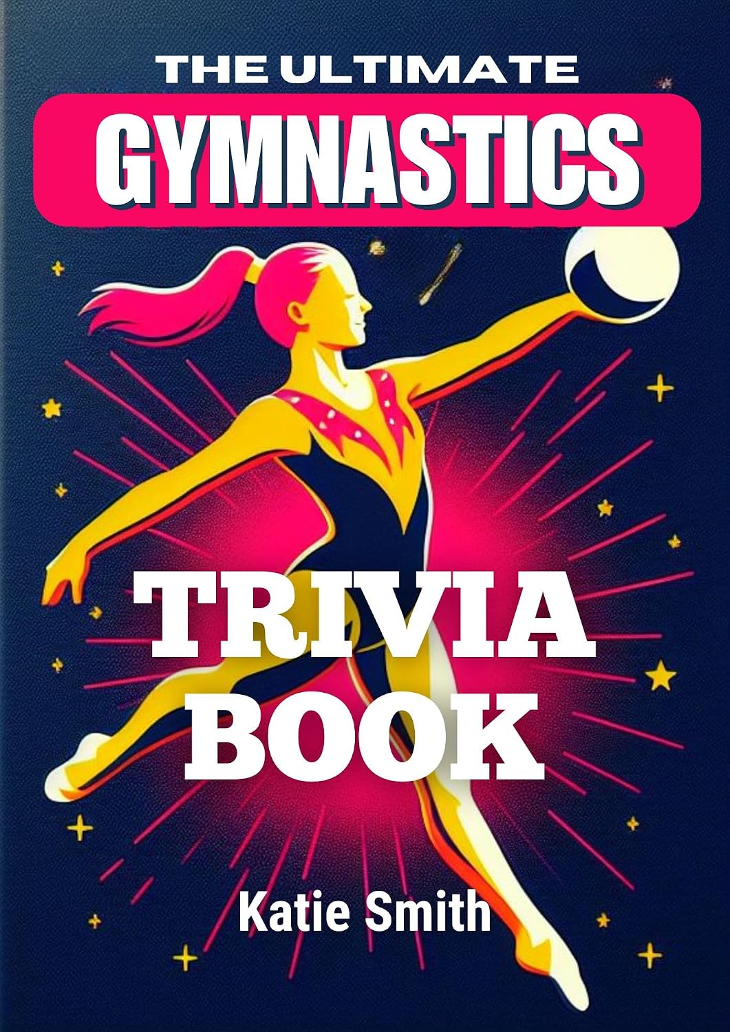 Amazon.com: The Ultimate Gymnastics Trivia Book (The Ultimate Sports ...