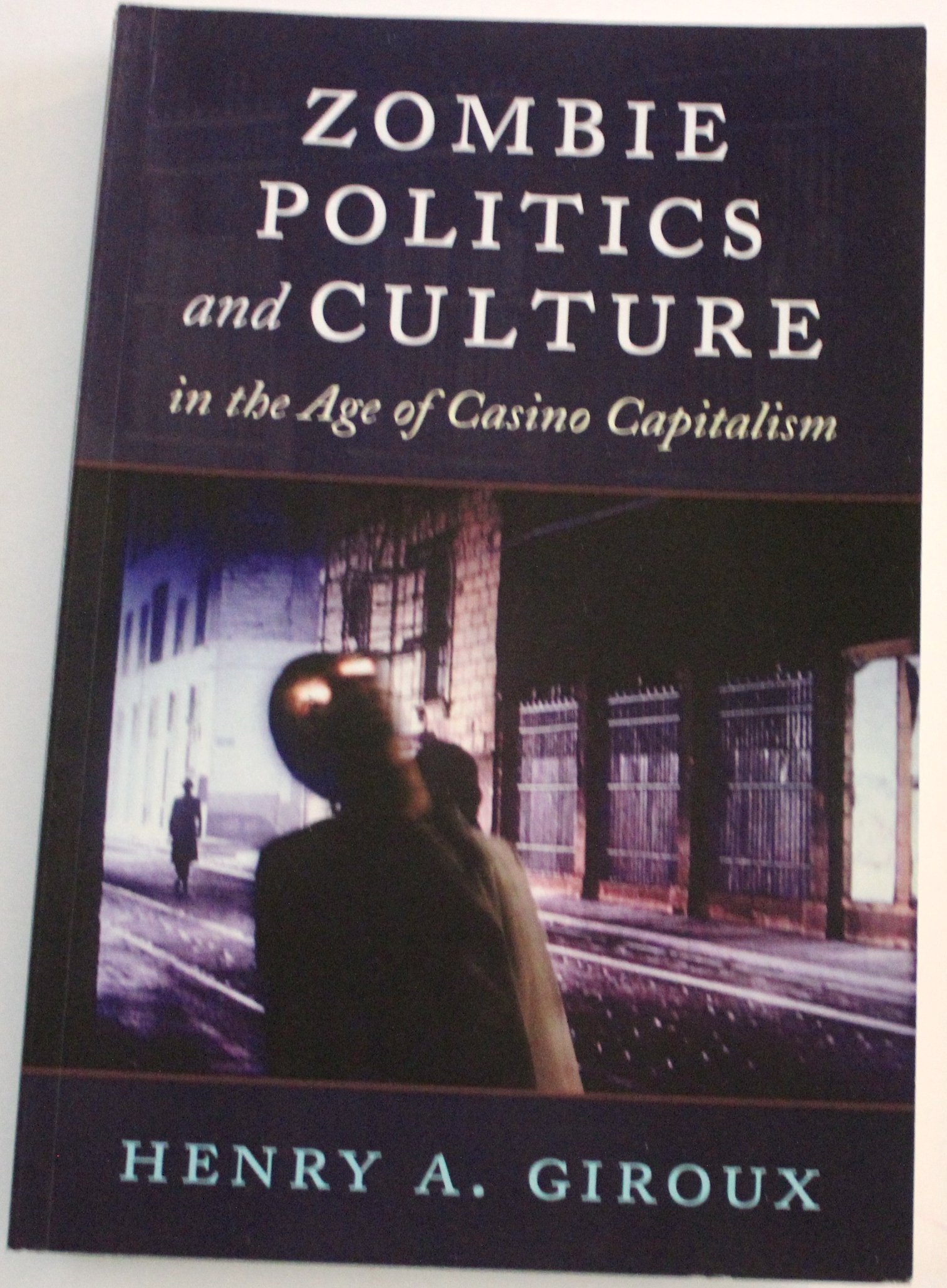 Amazon.com: Zombie Politics and Culture in the Age of Casino Capitalism ...