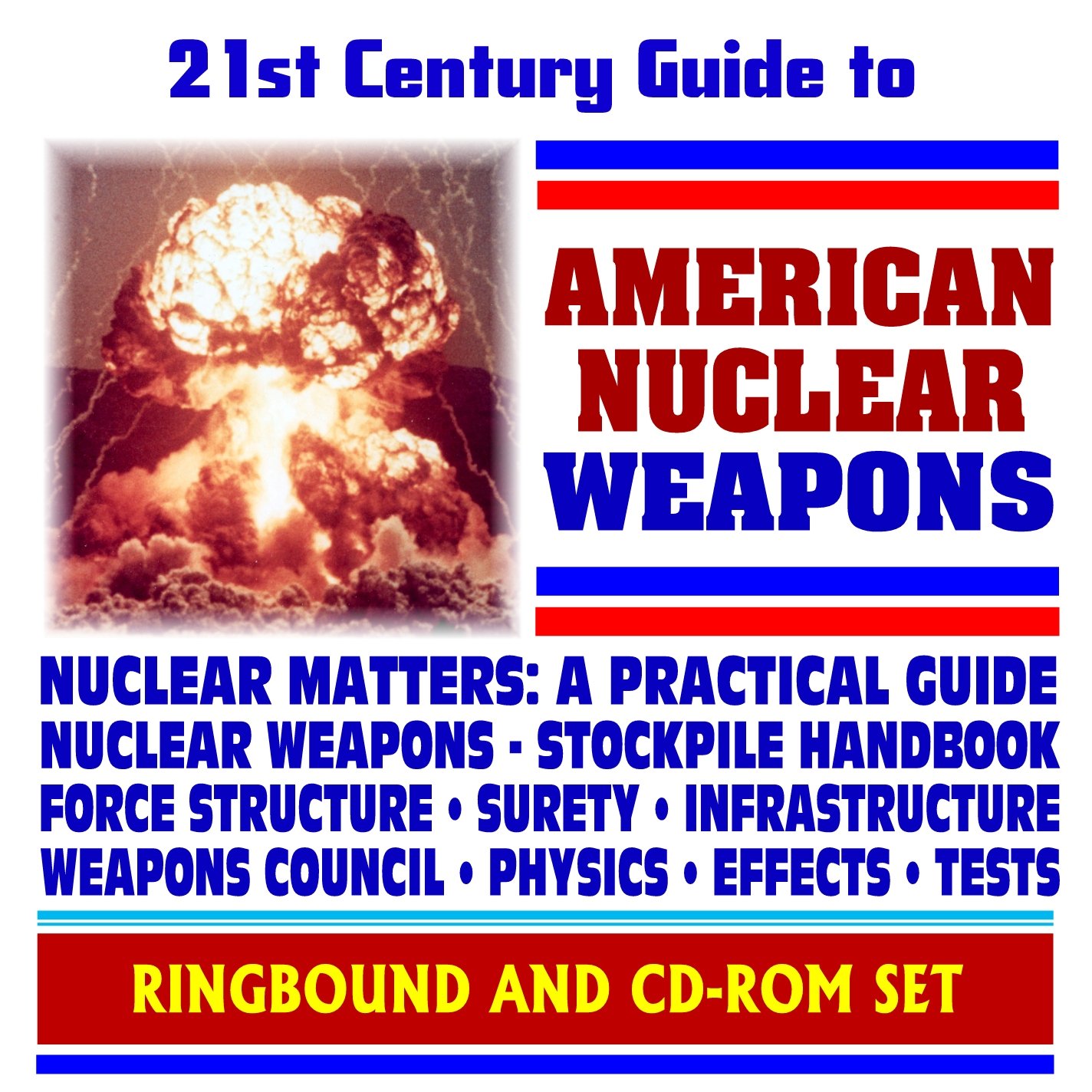 21st Century Guide to American Nuclear Weapons - Practical Guide to ...