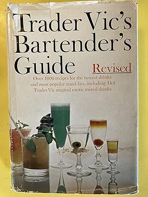 Trader Vic's Bartender's Guide: Victor Jules Bergeron, Shirley Sarvis, Helen Ann deWerd ...