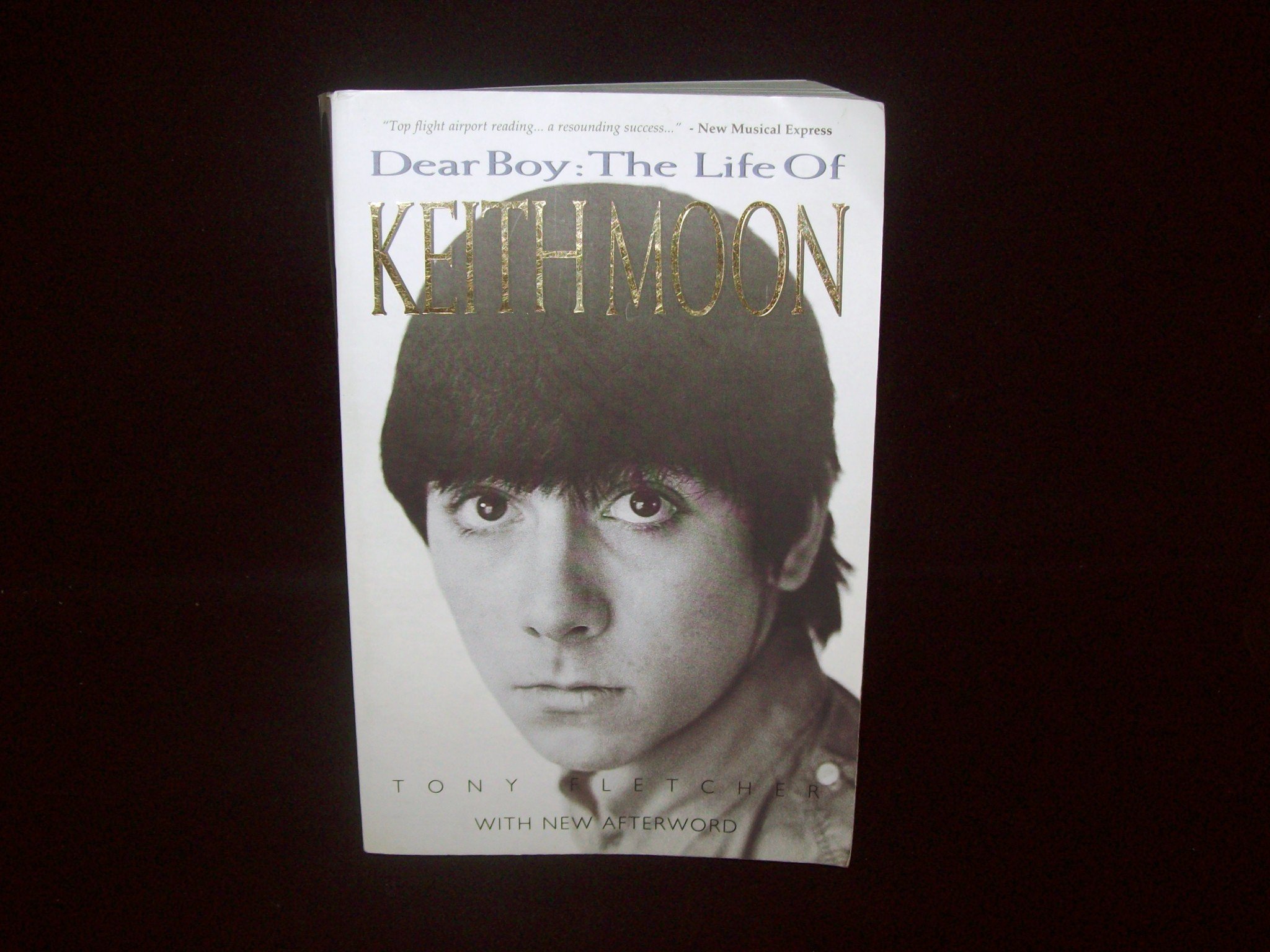 Dear Boy : The Life of Keith Moon: Tony Fletcher: 9781844498079: Amazon ...