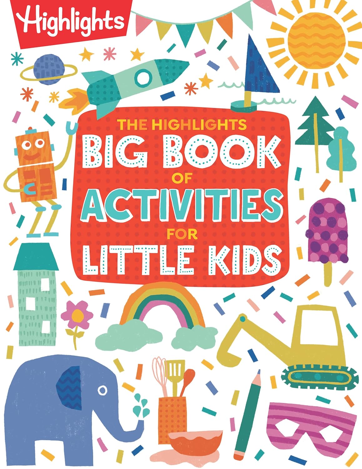 The Highlights Big Book of Activities for Little Kids: Over 200 Crafts ...