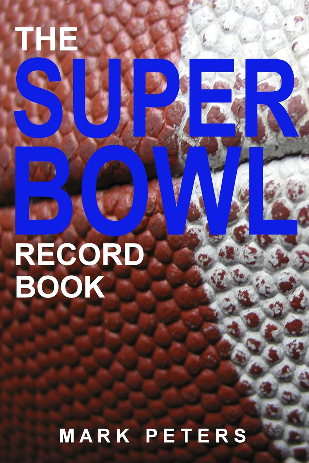 Amazon.com: The Super Bowl Record Book eBook : Peters, Mark: Kindle Store