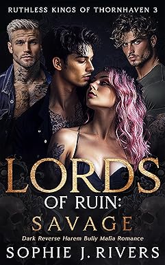 Amazon.com: Lords of Ruin: SAVAGE: Dark Reverse Harem Bully Mafia Romance (Ruthless Kings Of ...