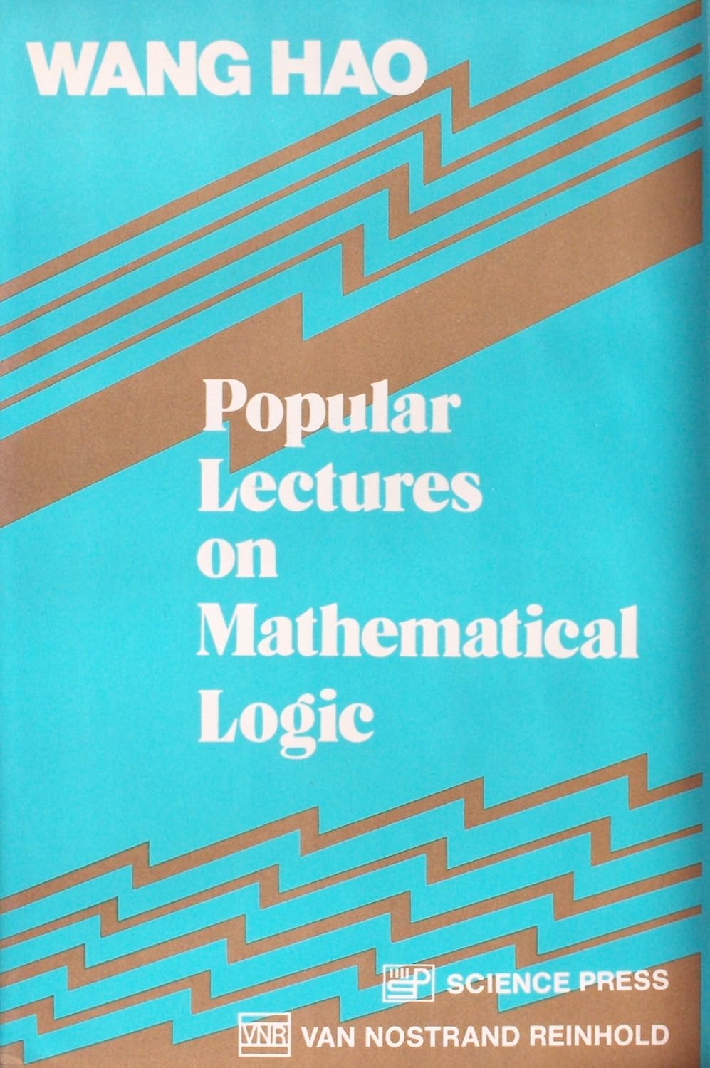 Popular Lectures on Mathematical Logic: HAO, Wang: 9780442231095 ...