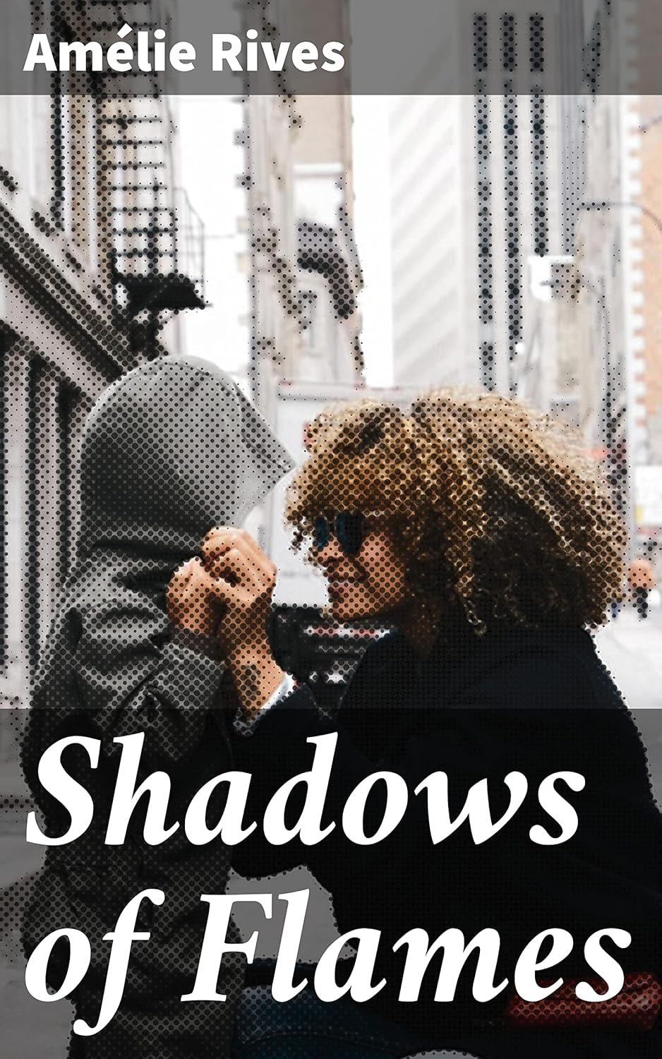 Shadows of Flames: A Novel - Kindle edition by Rives, Amélie ...