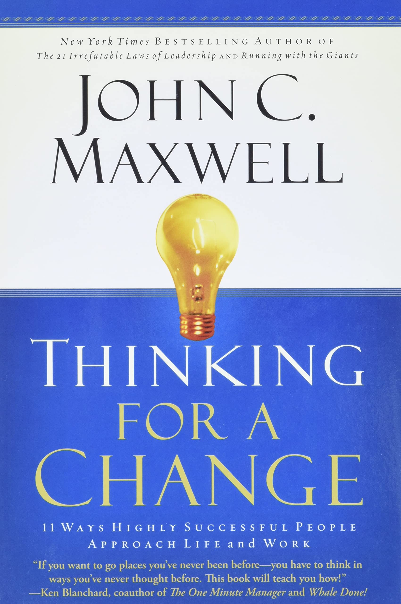 Thinking for a Change: 11 Ways Highly Successful People Approach Life ...