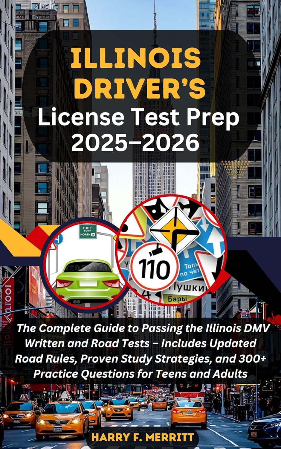 Illinois Driver’s License Test Prep 2025–2026: The Complete Guide to ...