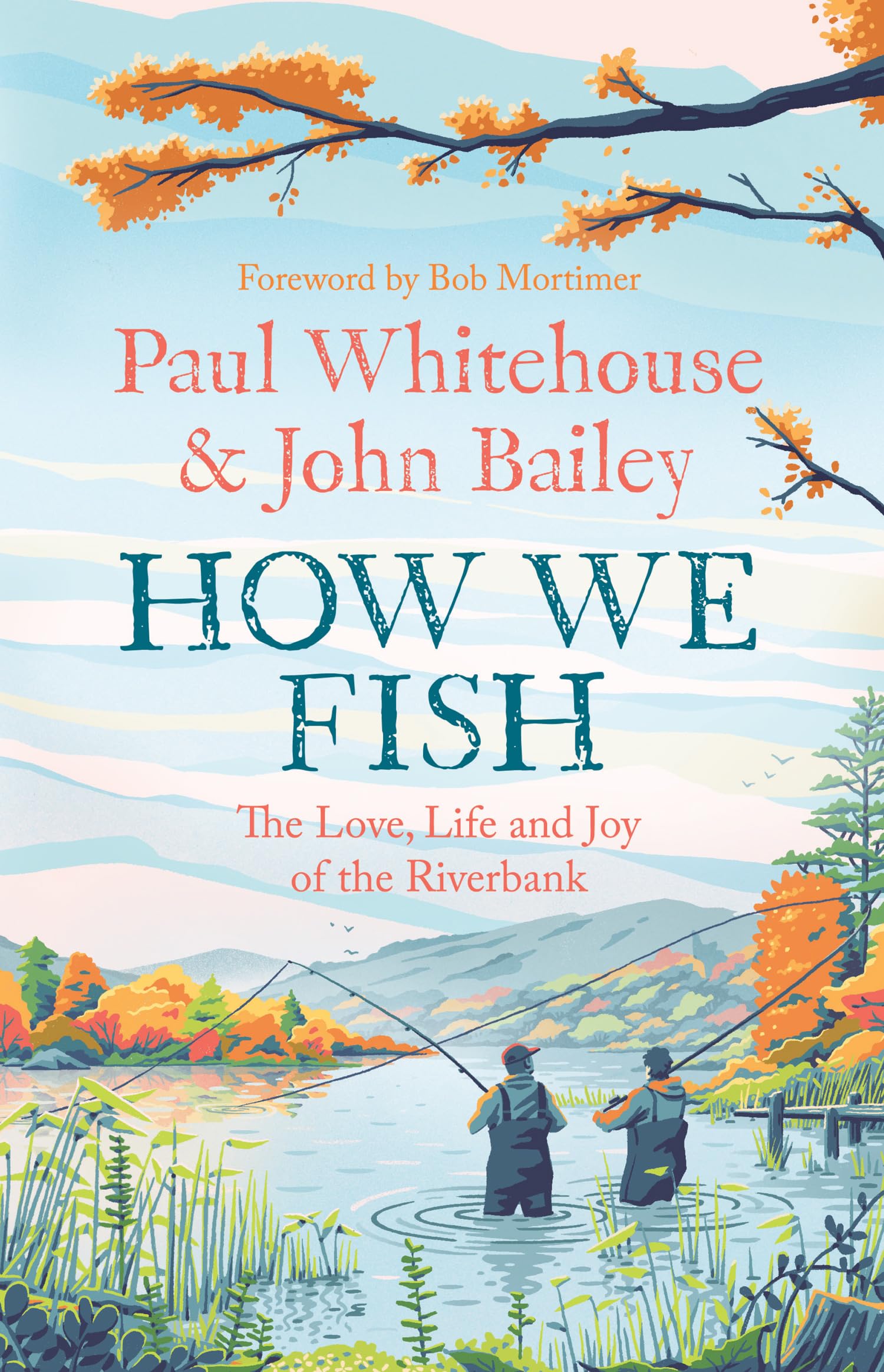 How We Fish: The new book from the fishing brains behind the hit TV ...