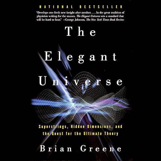 Amazon.com: The Elegant Universe: Superstrings, Hidden Dimensions, and ...