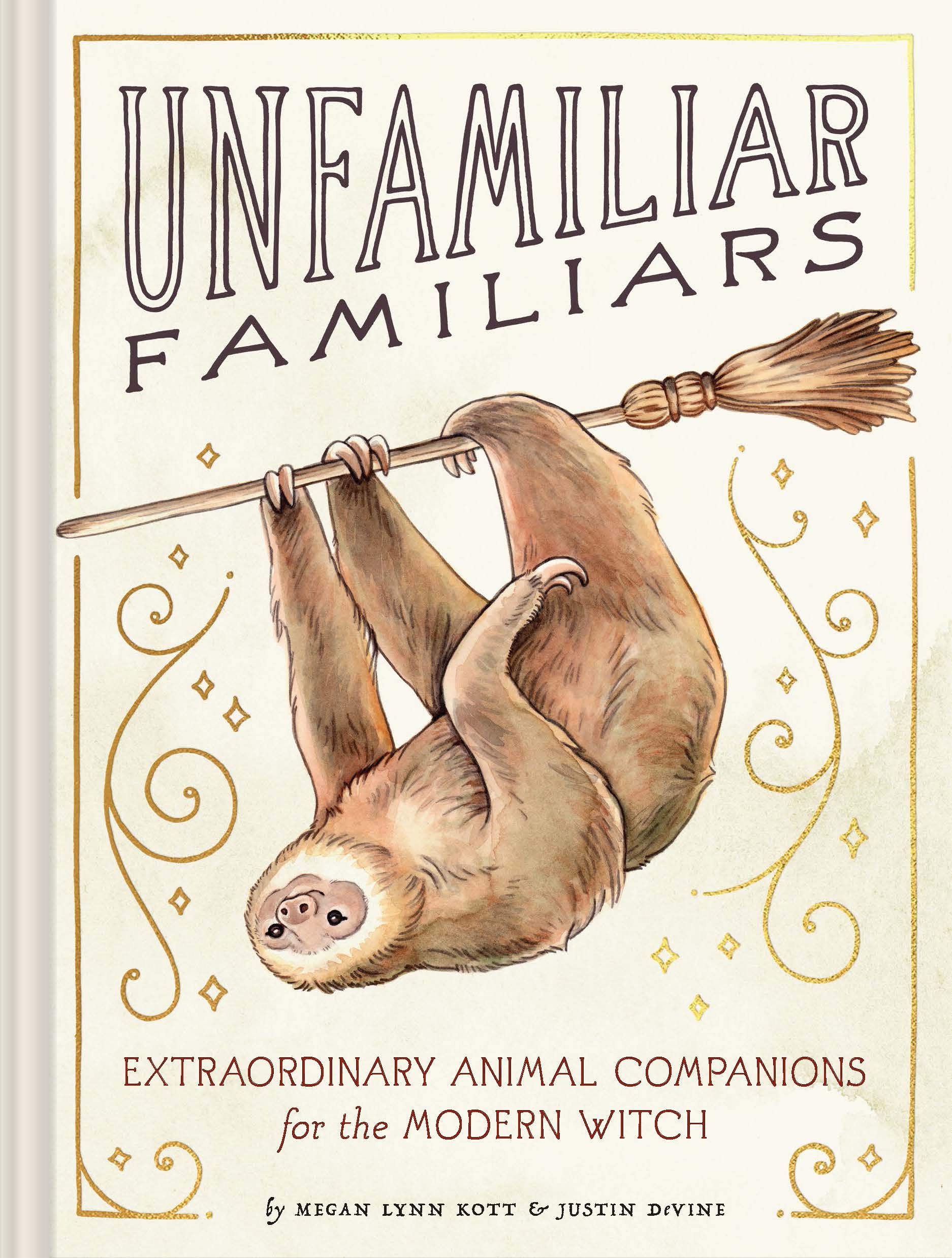 Unfamiliar Familiars: Extraordinary Animal Companions for the Modern ...