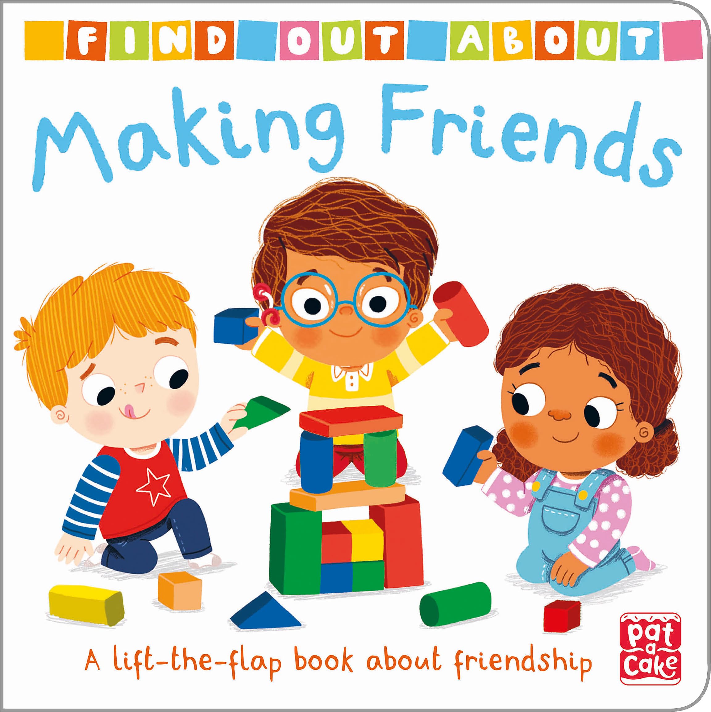 Find Out About: Making Friends: A lift-the-flap board book about ...