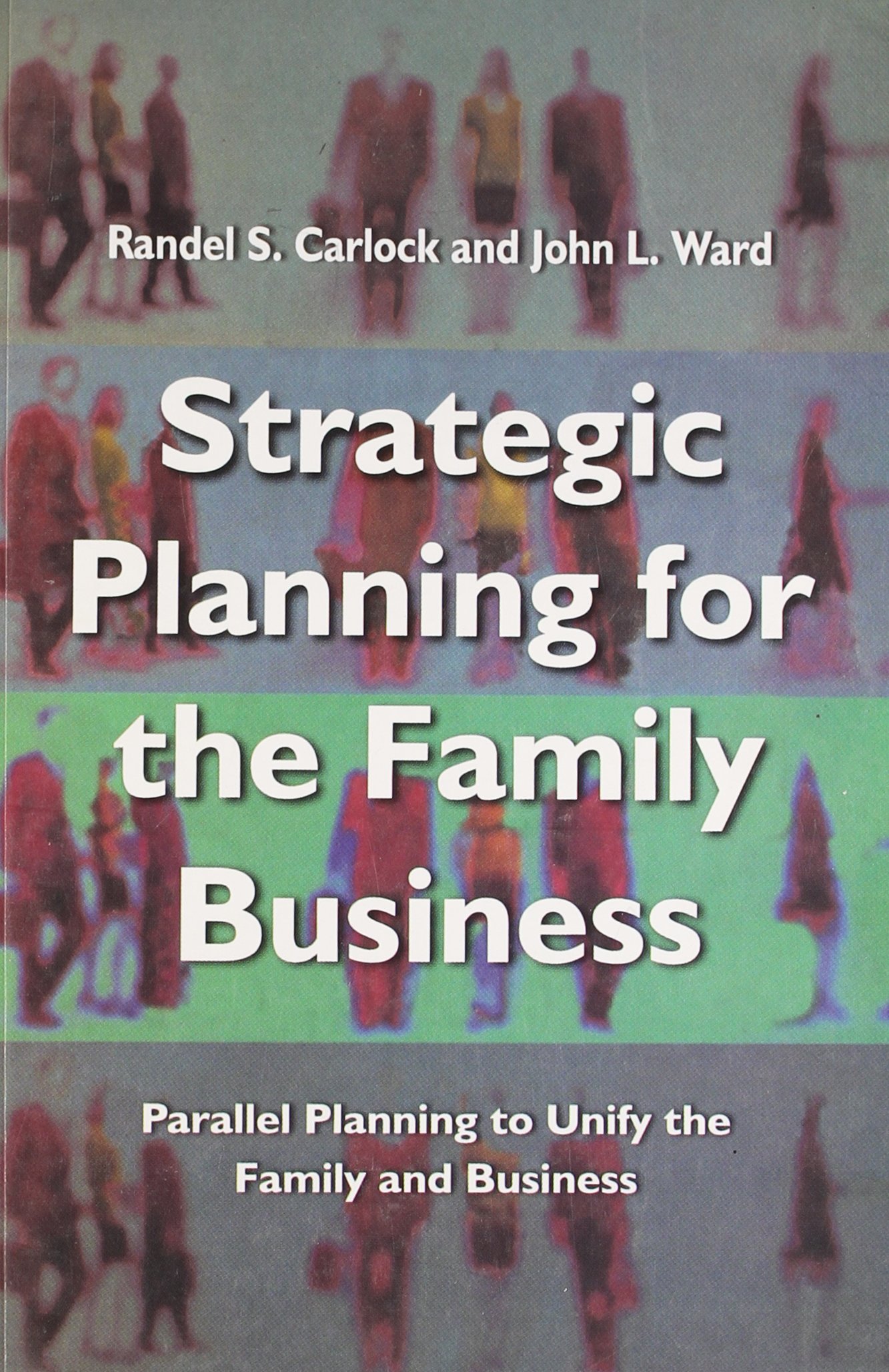 Strategic Planning For The Family Business : Randel S. Carlock, John L ...