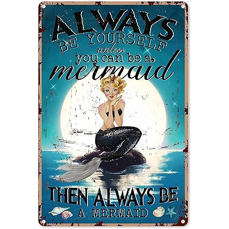 Amazon.com: Vintage Metal Tin Sign Mermaid Sign Always Be A Yourself ...