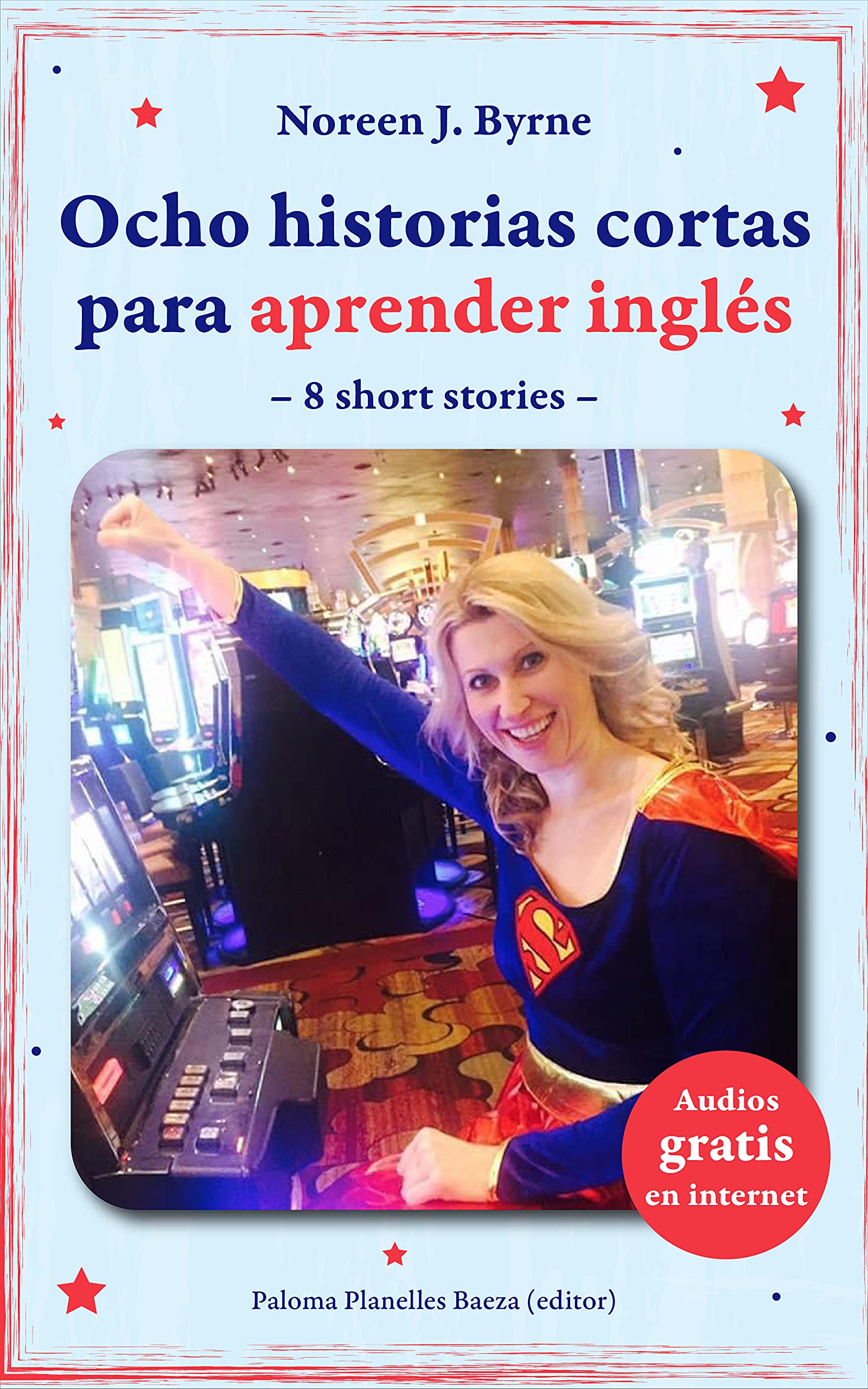 Ocho Historias Cortas Para Aprender Ingles 8 Short Stories Na