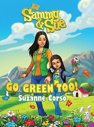 Sammy & Sue Go Green Too!: Corso, Suzanne: 9780825305177: Amazon.com: Books