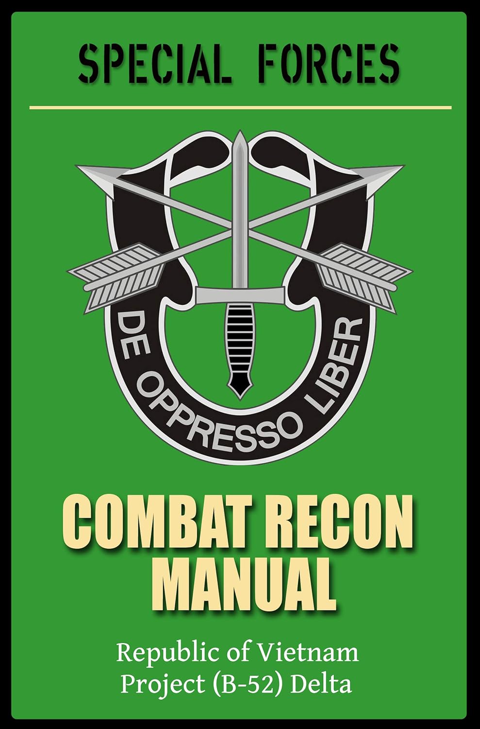 Amazon.com: Special Forces Combat Recon Manual (includes original 1970 ...
