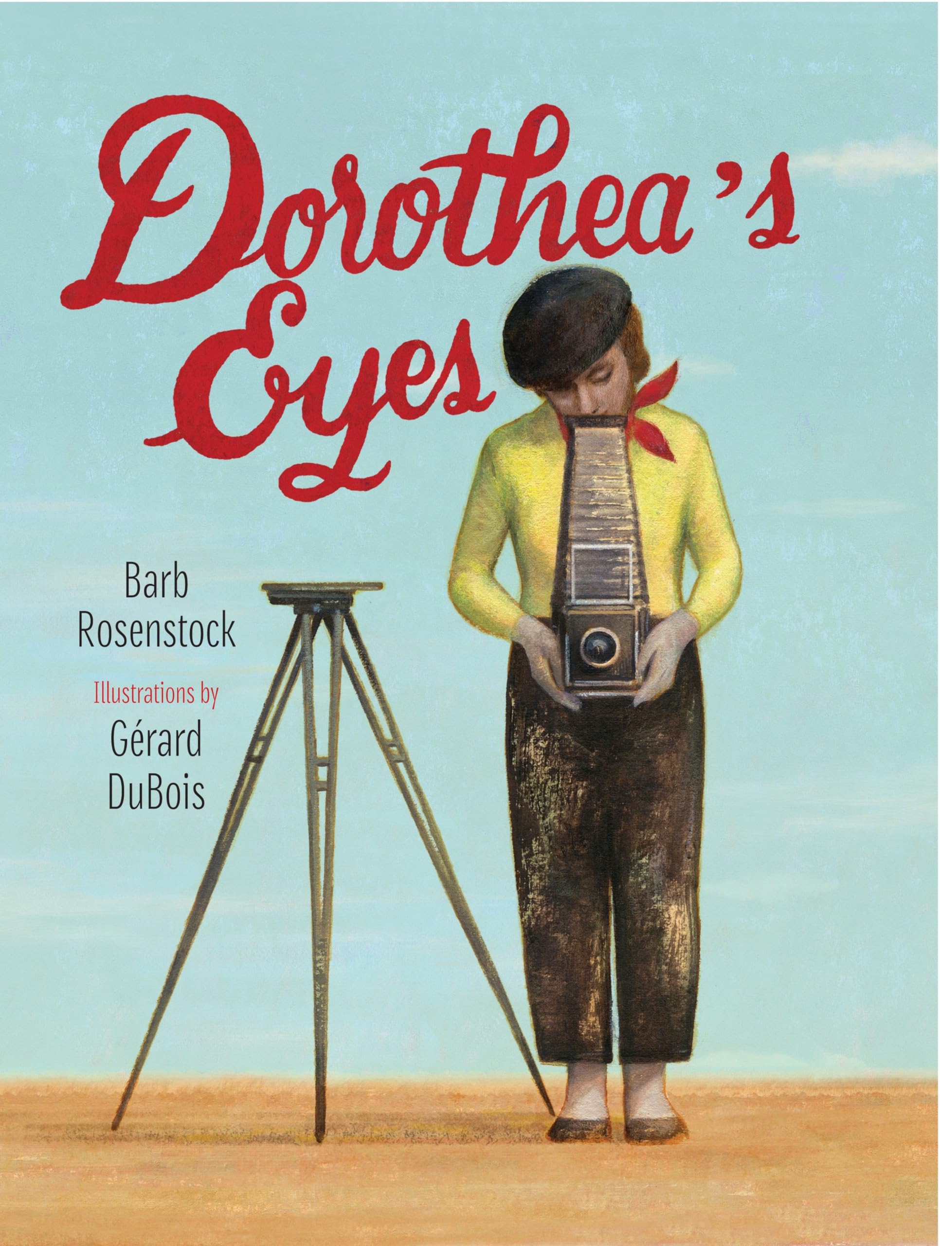 Dorothea's Eyes: Dorothea Lange Photographs the Truth: Rosenstock, Barb ...