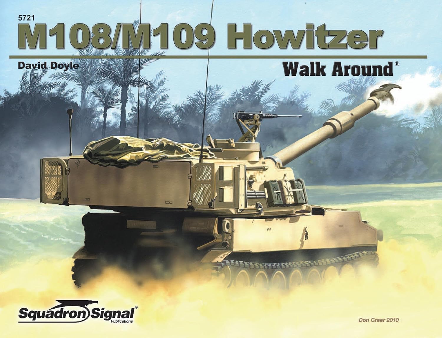 M108 / M109 Howitzer - Armor Walk Around No. 21: Doyle, David ...