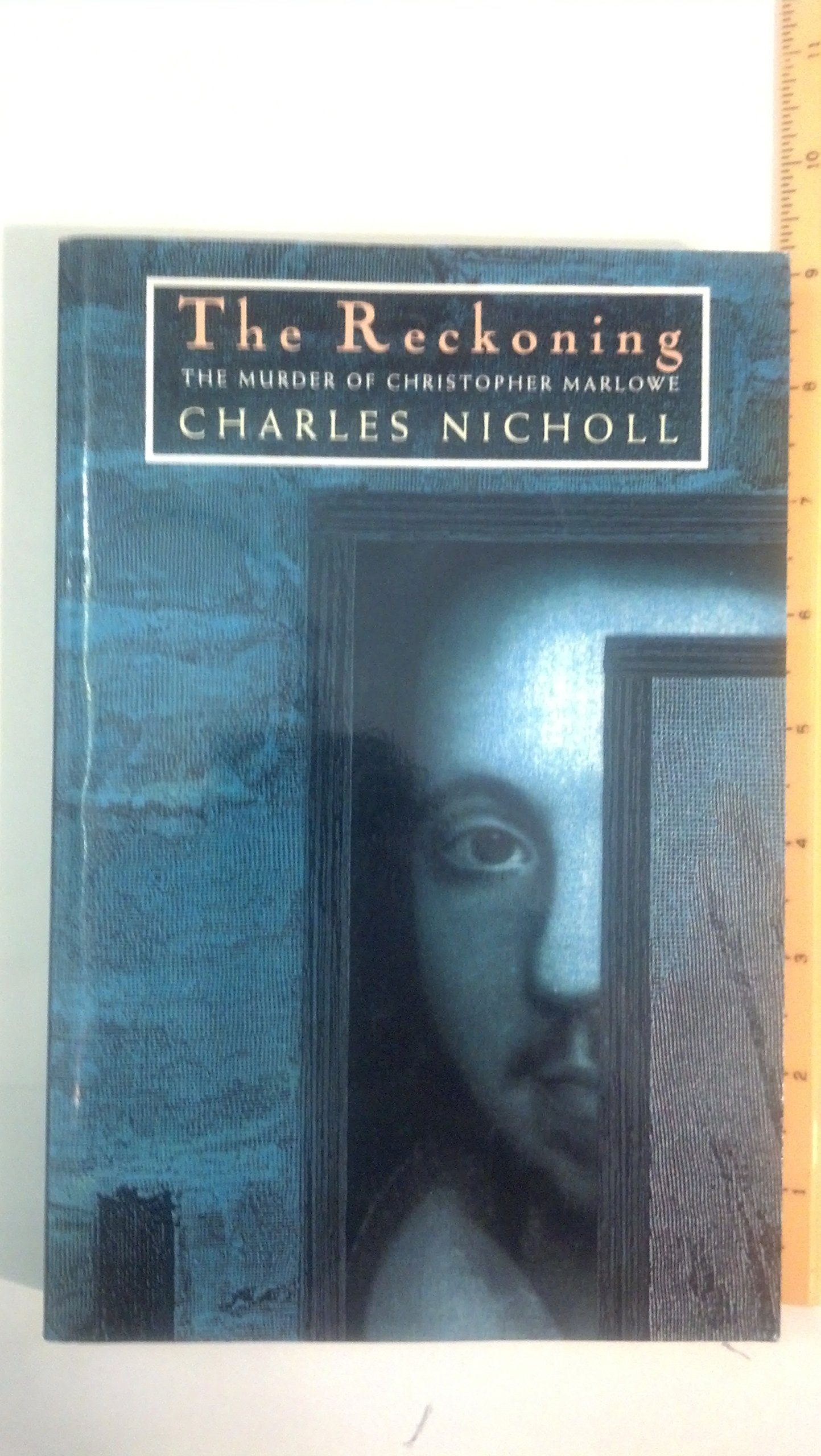 Amazon.com: The Reckoning: The Murder of Christopher Marlowe ...