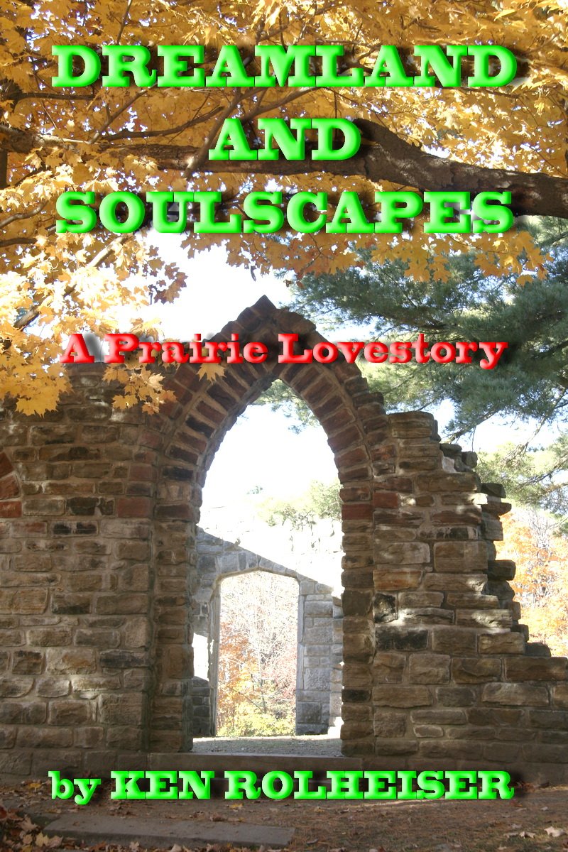 DREAMLAND AND SOULSCAPES - A Prairie Love Story by KEN ROLHEISER eBook ...