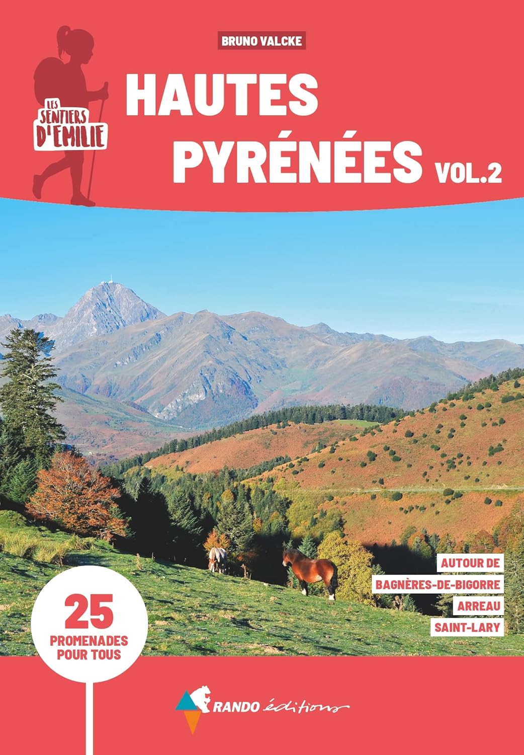 Les Sentiers d'Emilie Hautes-Pyrénées vol.2 (3e ed): Autour de Bagnères ...