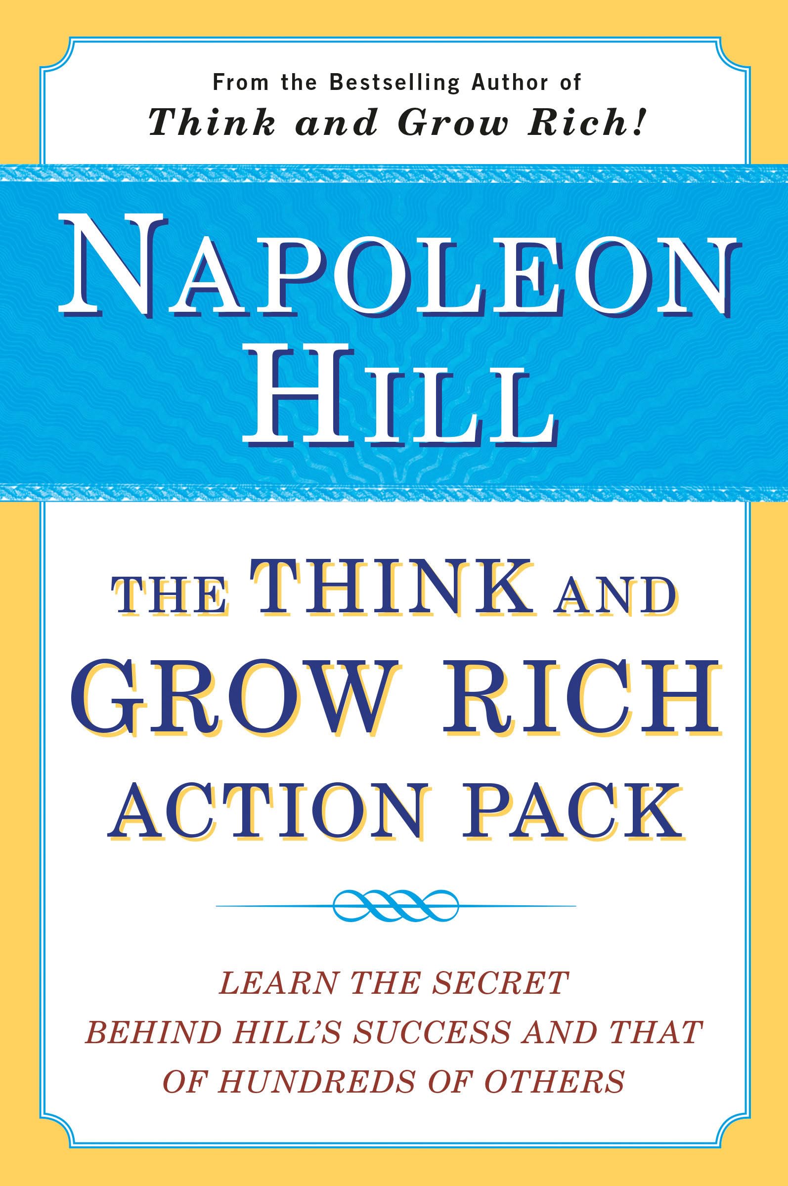 The Think and Grow Rich Action Pack: Learn the Secret Behind Hill's ...