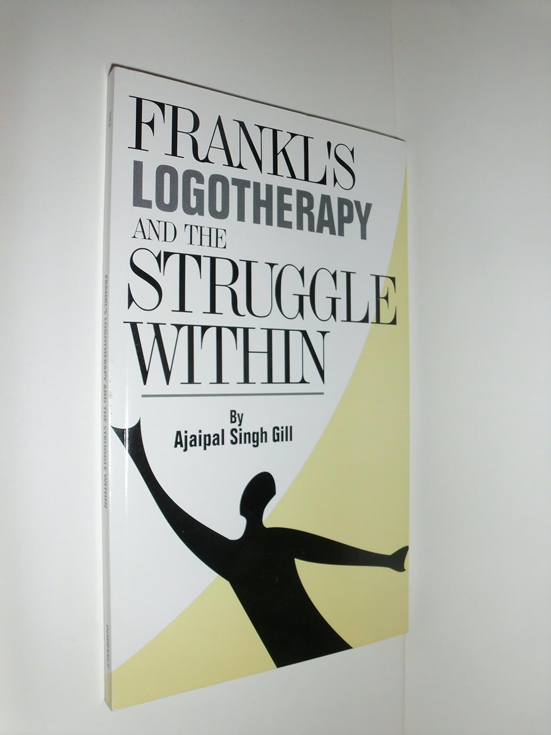 Frankl's Logotherapy and the Struggle Within: Gill, Ajaipal Singh ...