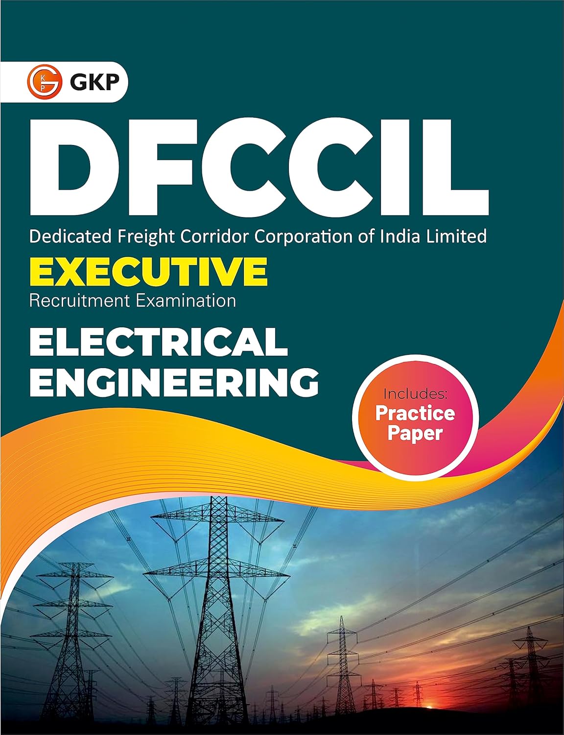 Buy GKP DFCCIL Executive Electrical Engineering Guide 2023-24 ...