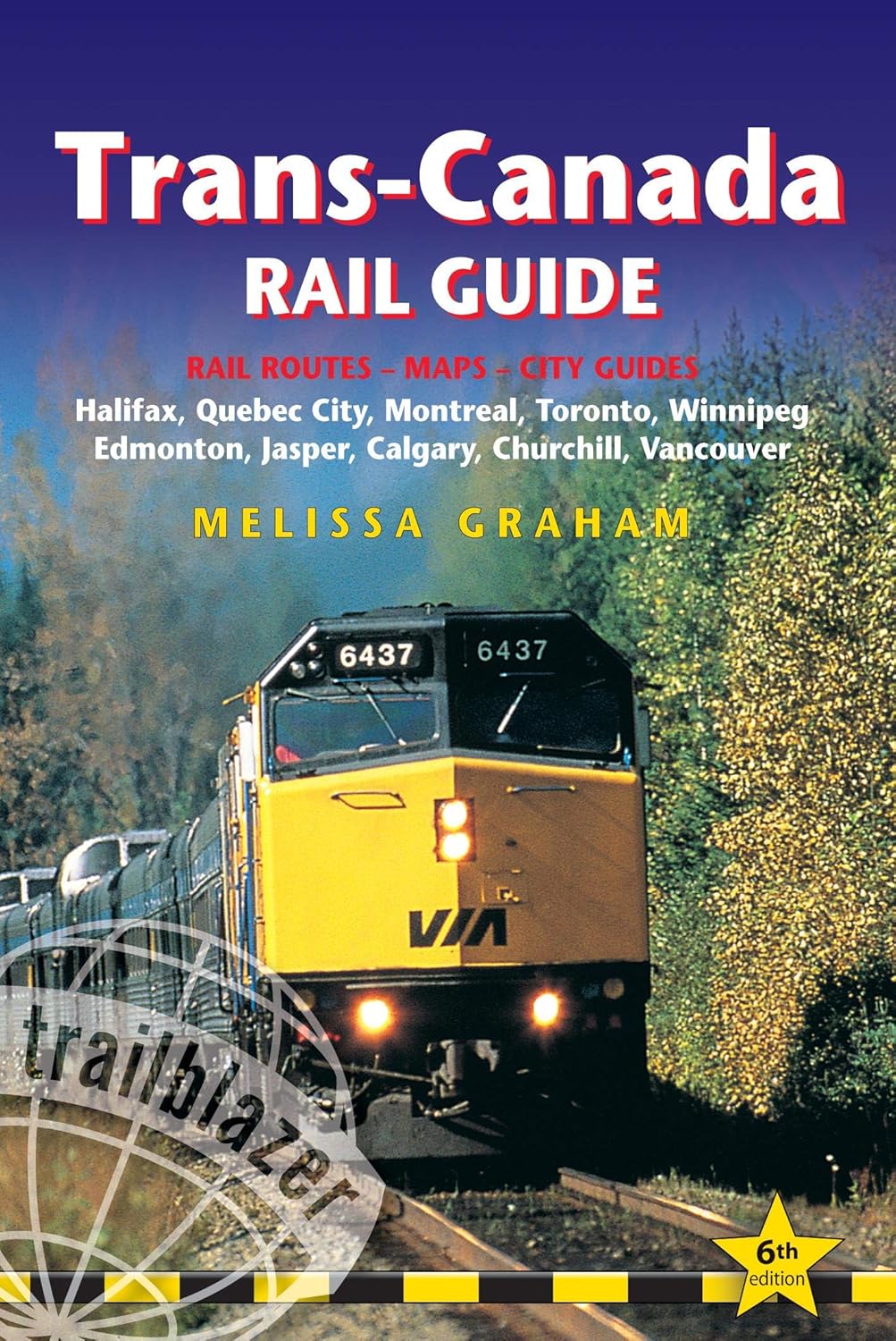 Trans-Canada Rail Guide: Practical Guide with 28 Maps to the Rail Route ...
