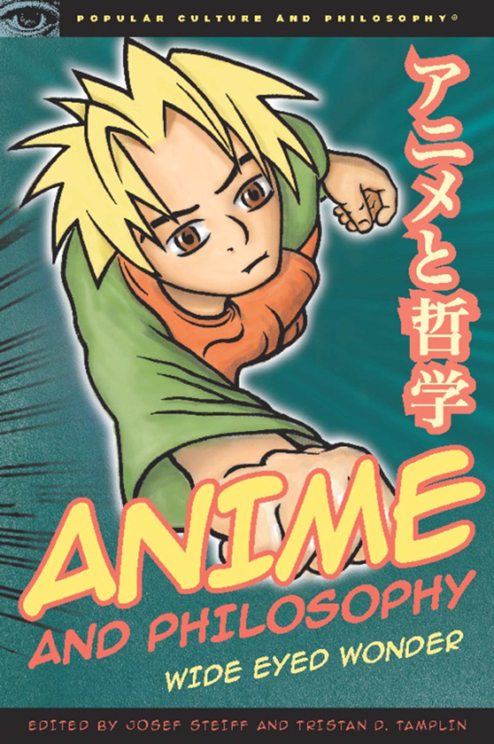 Anime and Philosophy: Wide Eyed Wonder (Popular Culture and Philosophy ...
