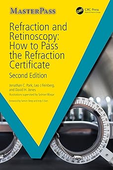 Refraction and Retinoscopy: How to Pass the Refraction Certificate: Park, Jonathan, Jones, David ...