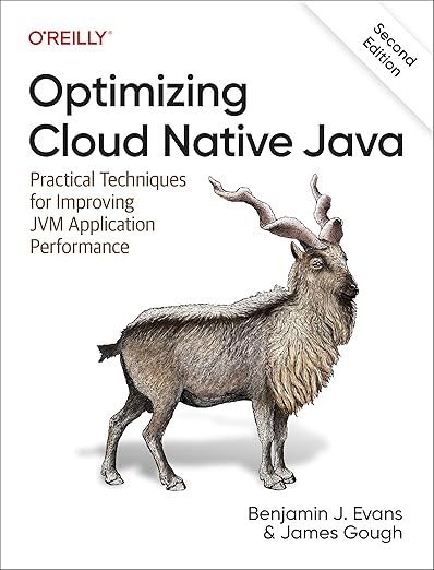 Optimizing Cloud Native Java Practical Techniques For Improving Jvm Application Performance