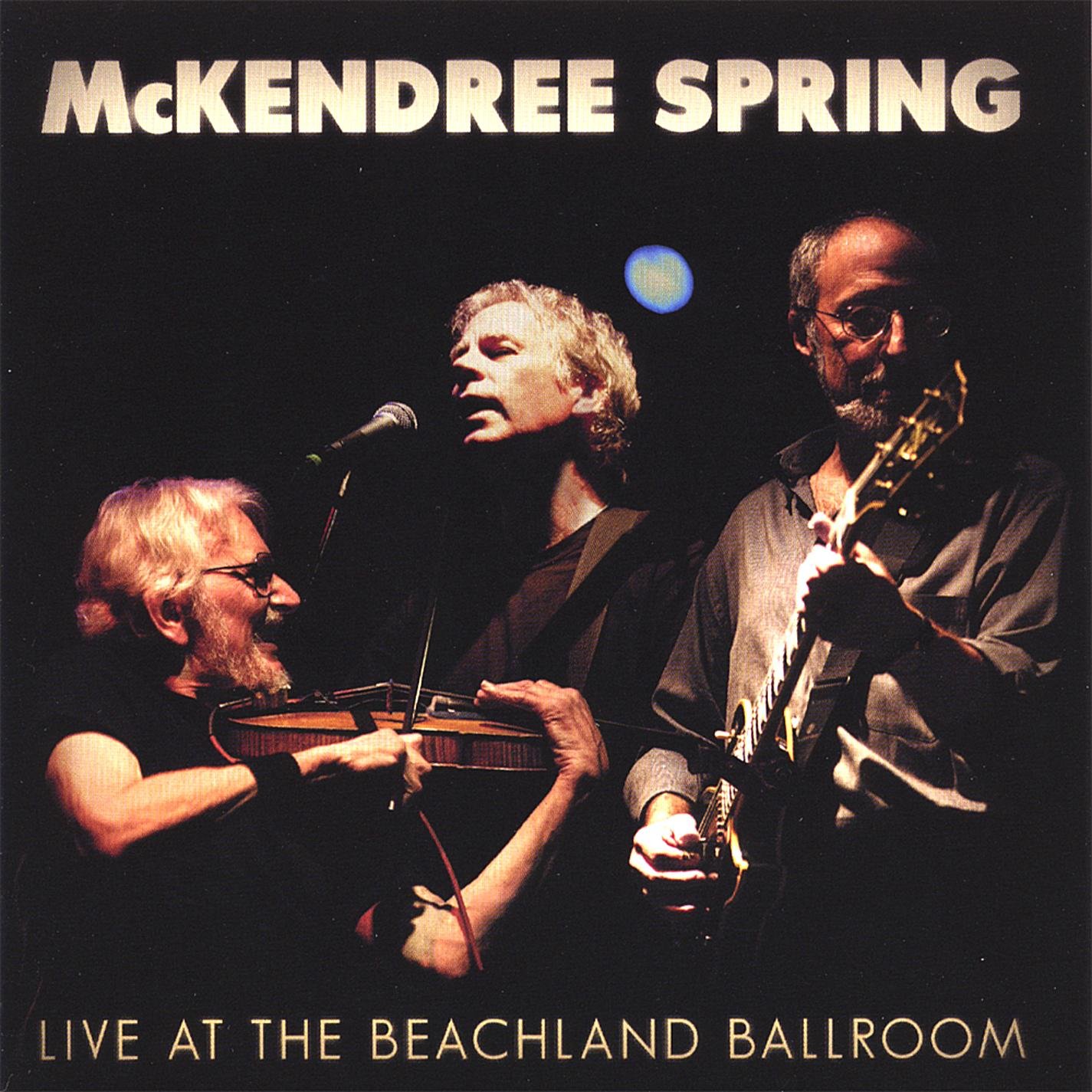 Down By the River song by Mckendree Spring from Live at the Beachland ...