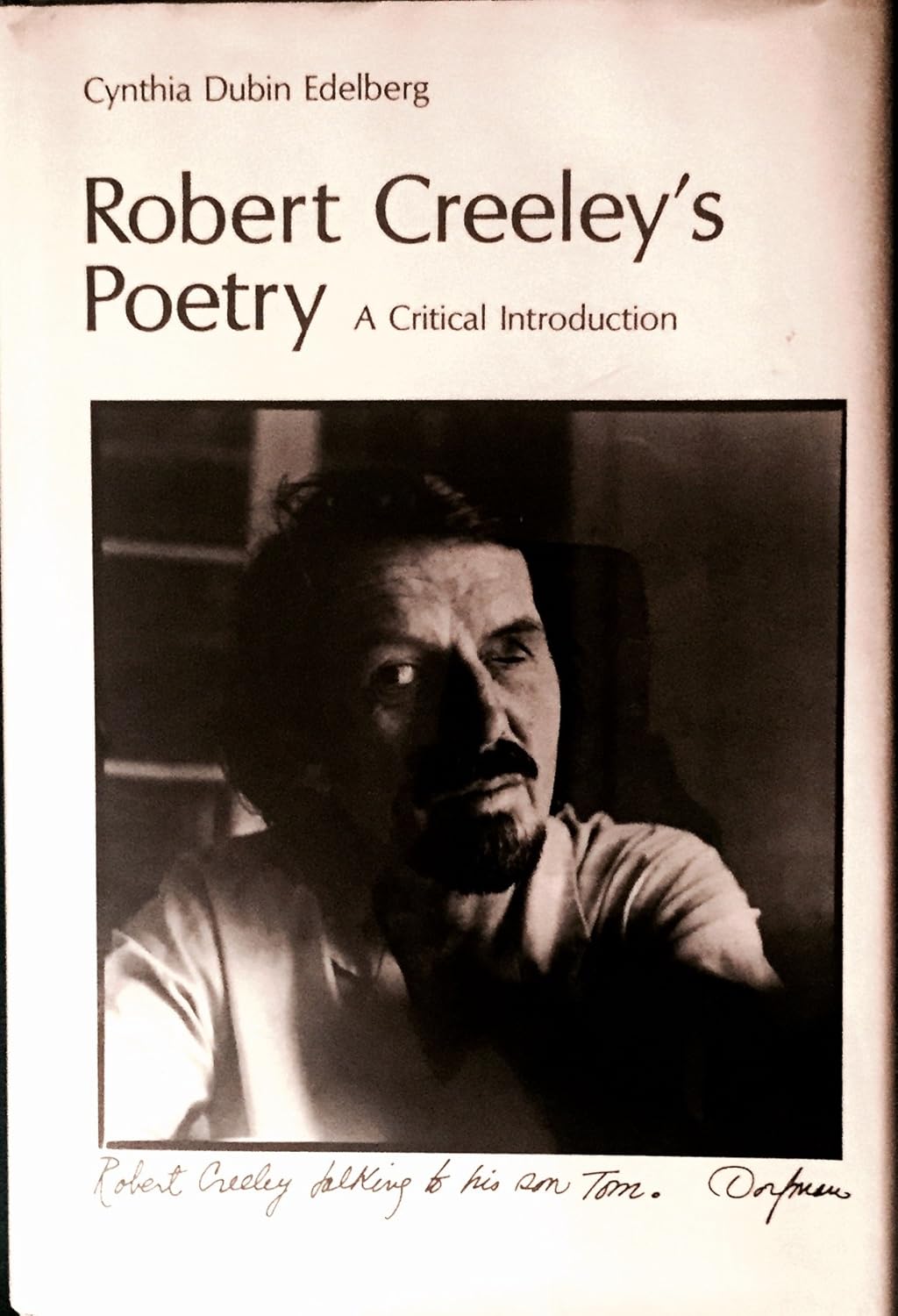 Robert Creeley's Poetry: A Critical Introduction: Edelberg, Cynthia D ...