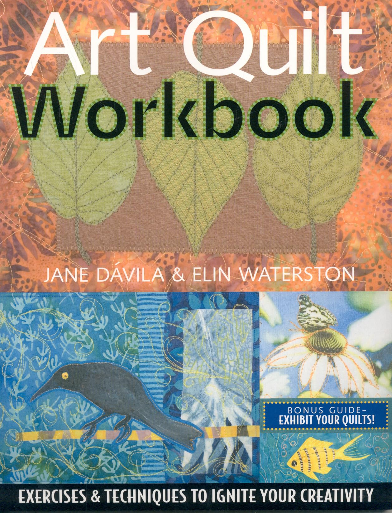Art Quilt Workbook: Exercises & Techniques to Ignite Your Creativity ...