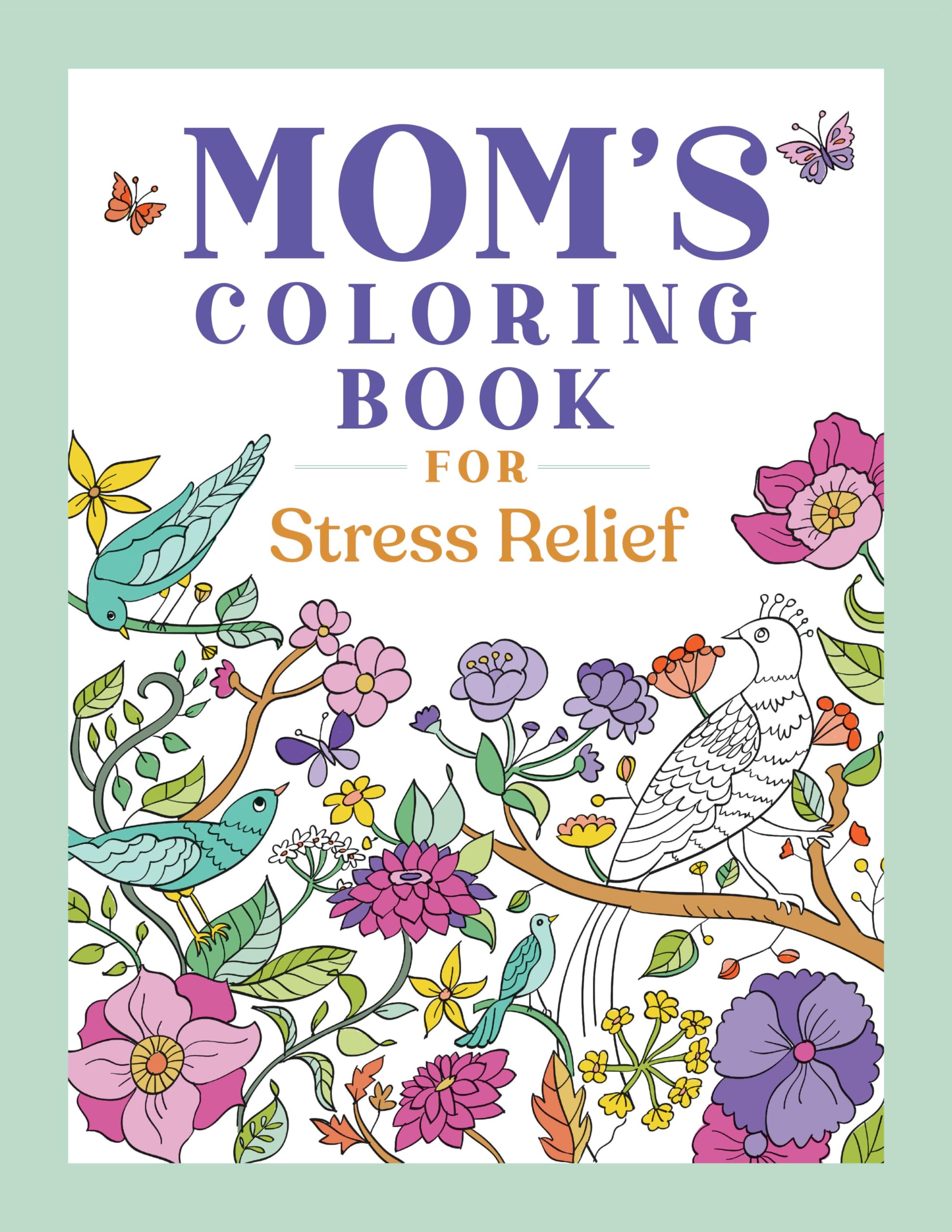Amazon.com: Mom's Coloring Book for Stress Relief: 9781638787426 ...