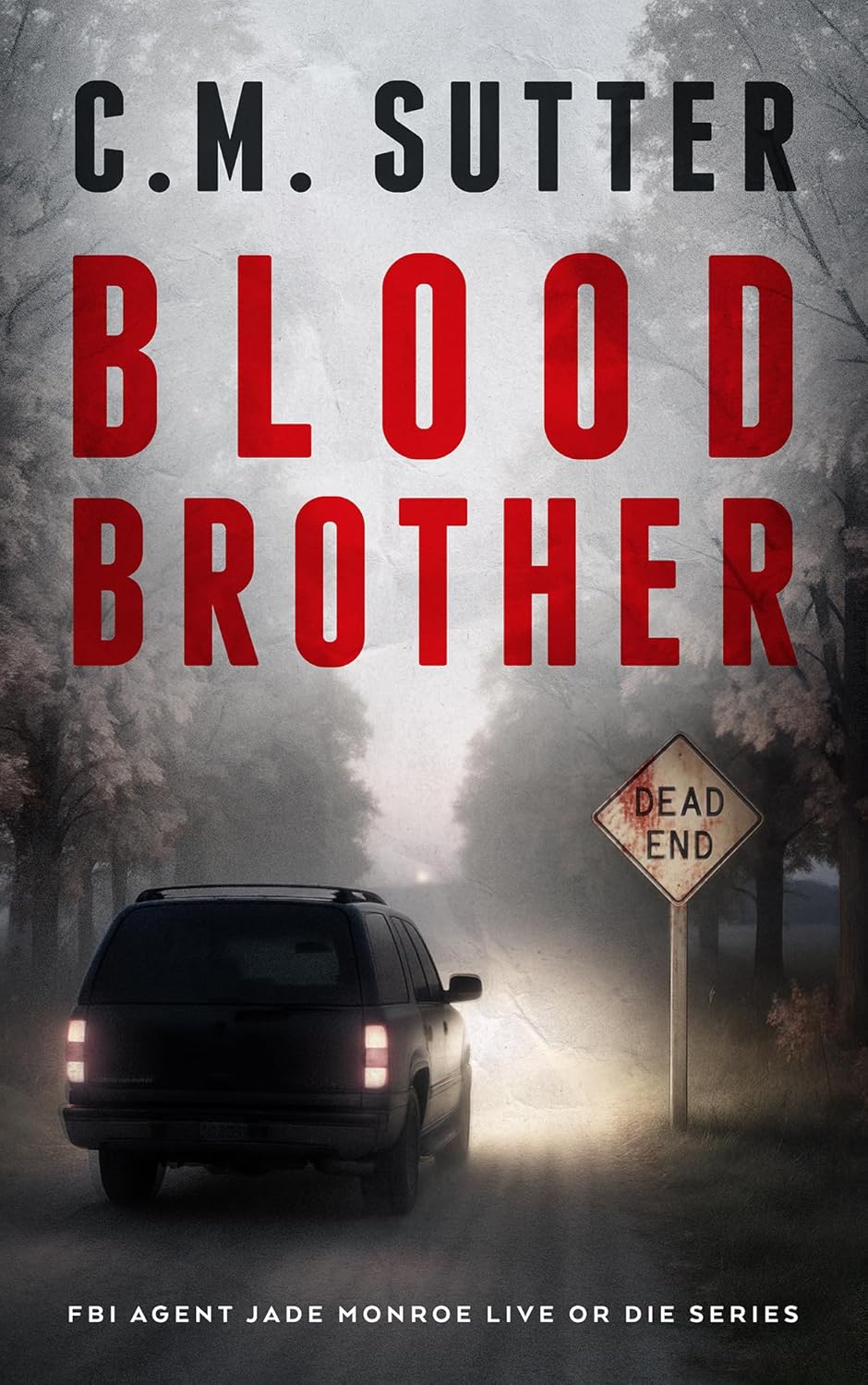 Amazon.com: Blood Brother (FBI Agent Jade Monroe Live or Die Series ...
