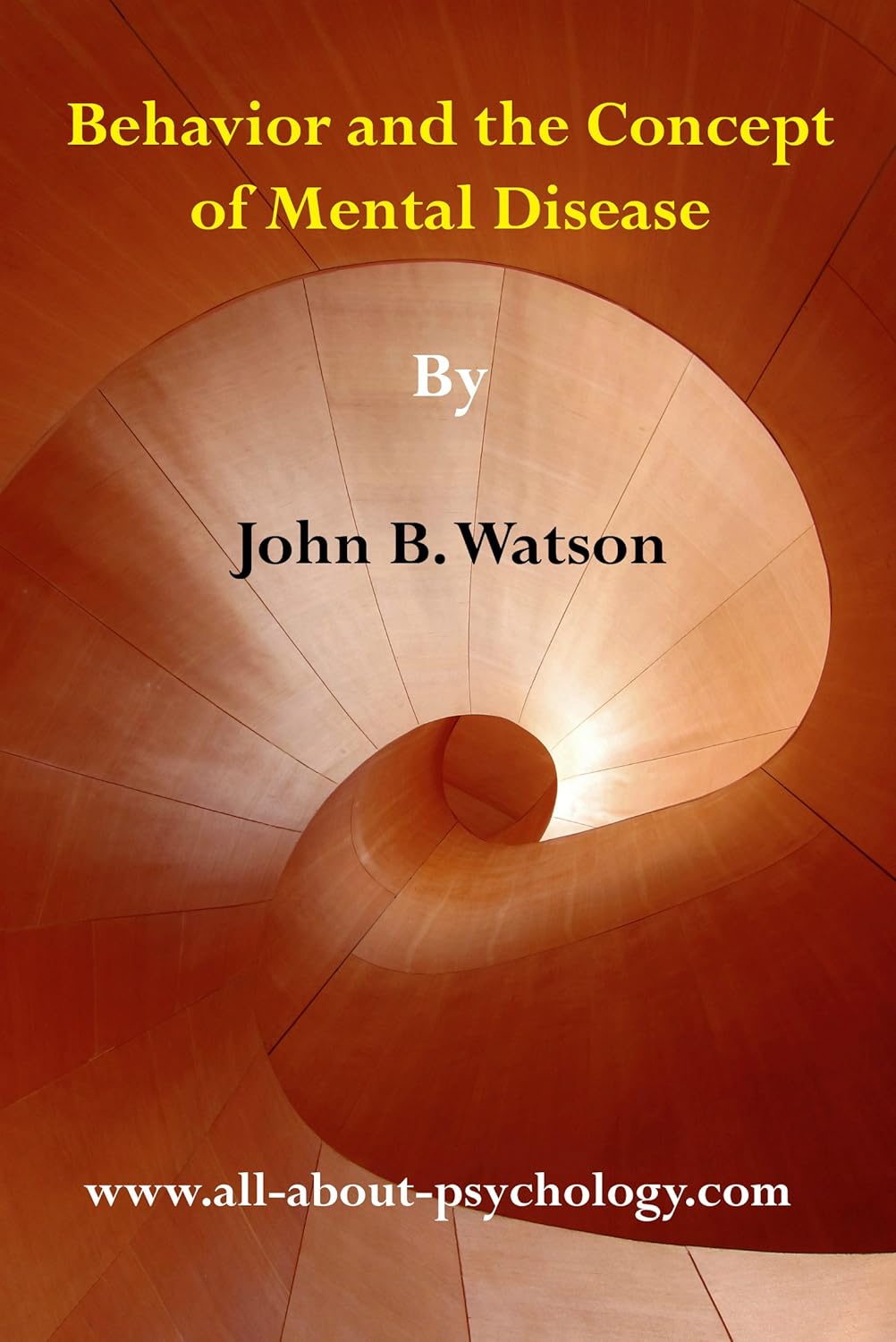 Behavior and the Concept of Mental Disease - Kindle edition by Watson ...