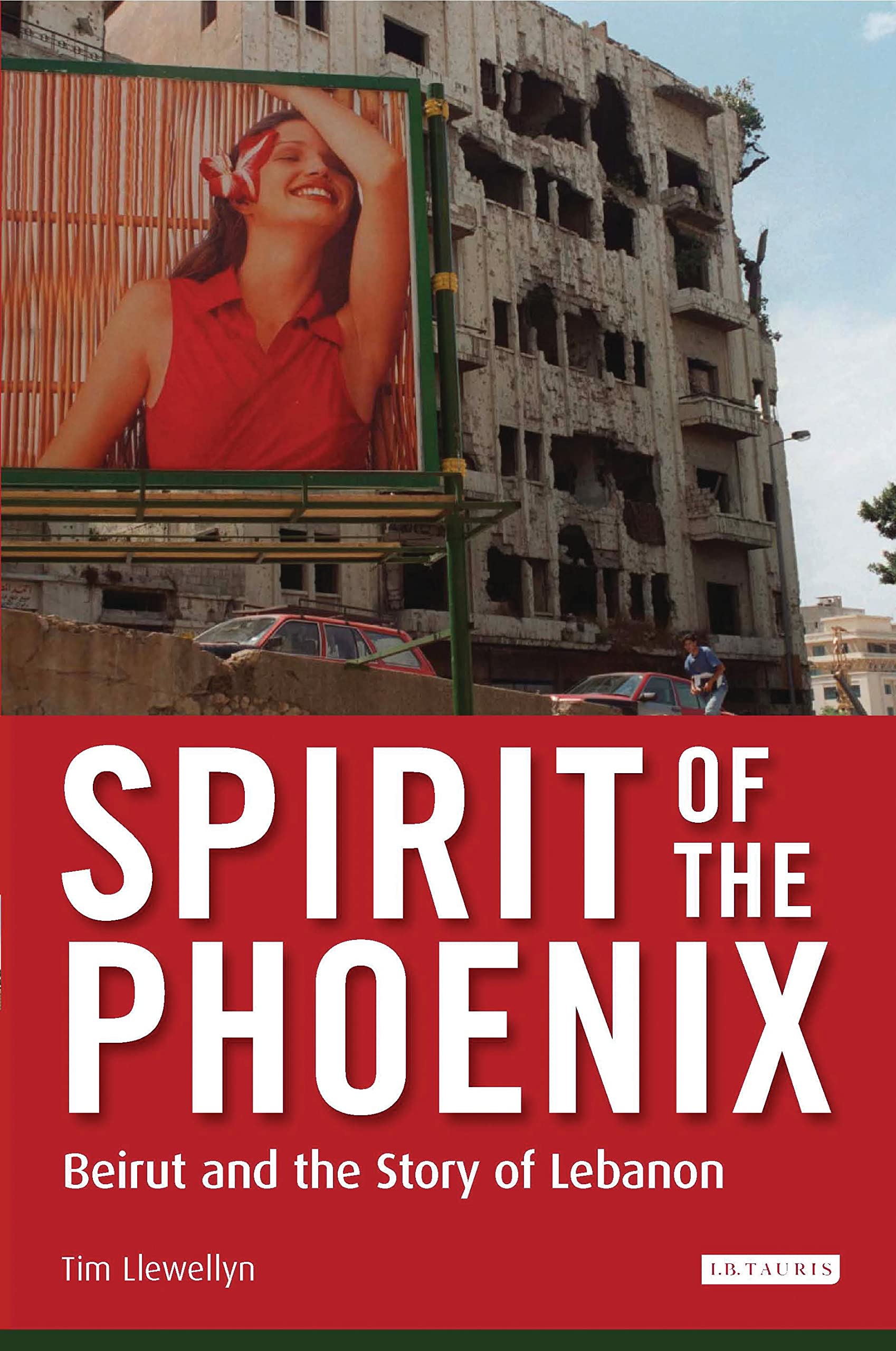 Spirit of the Phoenix: Beirut and the Story of Lebanon: Amazon.co.uk ...