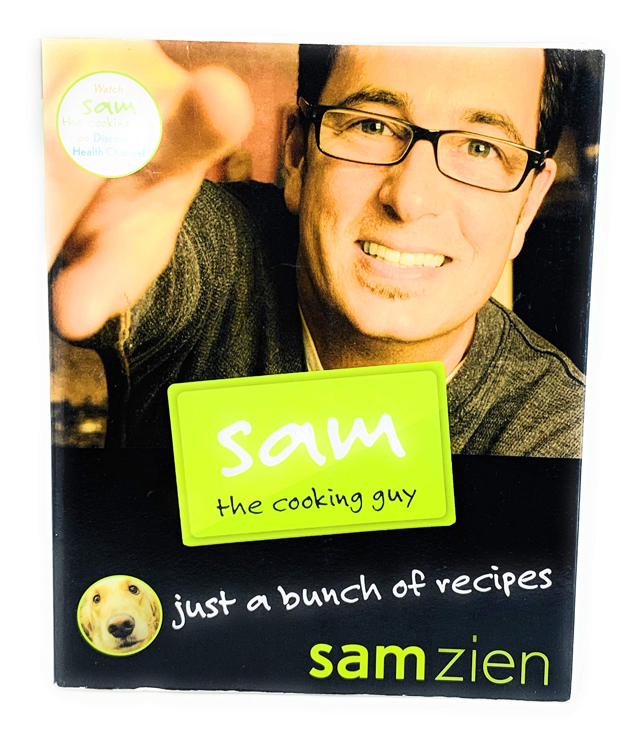 Sam the Cooking Guy: Just a Bunch of Recipes: Zien, Sam: 9780470043738 ...