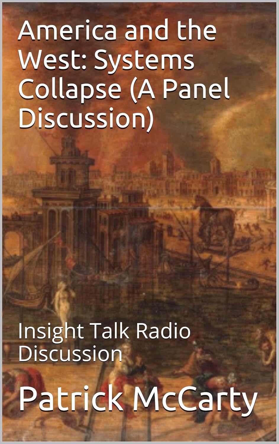 Amazon.com: America and the West: Systems Collapse (A Panel Discussion ...